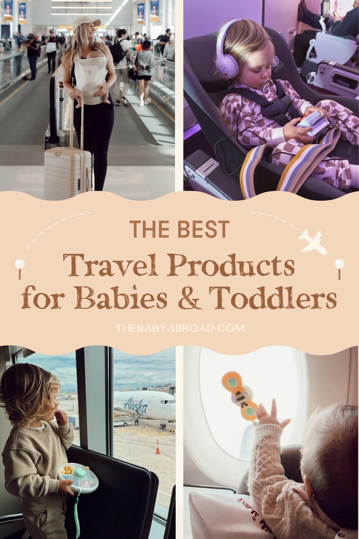 The Best Travel Products for Babies and Toddlers - The Baby Abroad
